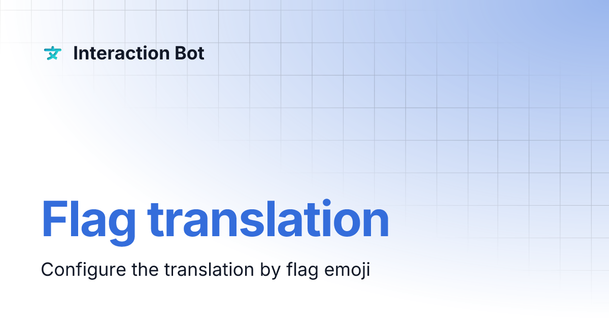 Flag translation | Interaction Bot