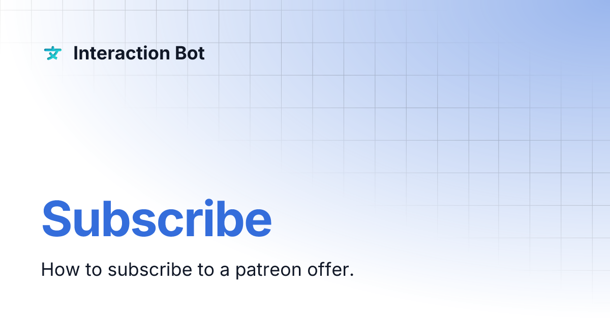 Subscribe | Interaction Bot